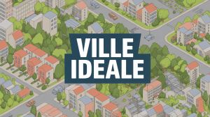 Ville Idéale : Guide Complet des Meilleures Villes